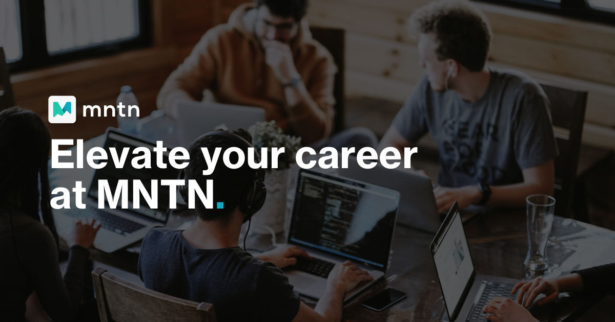 Careers at MNTN | Apply for an Open Role Today