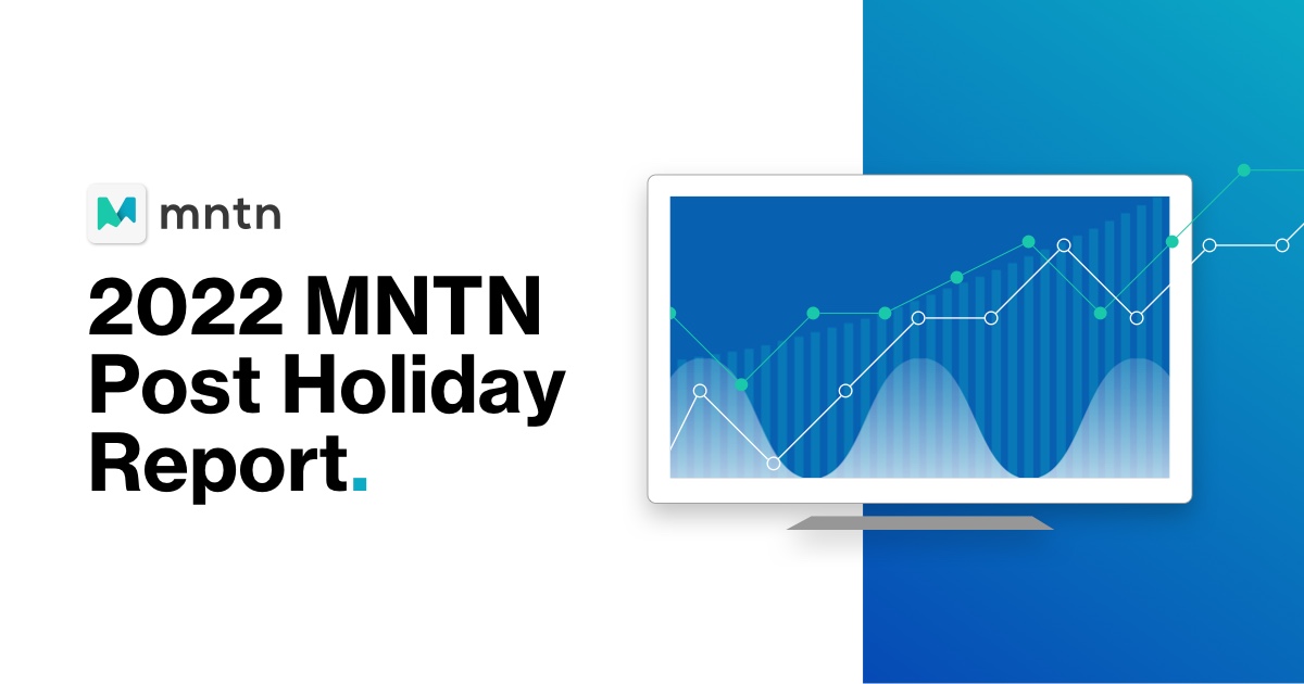 2022 MNTN Post-Holiday Report - MNTN
