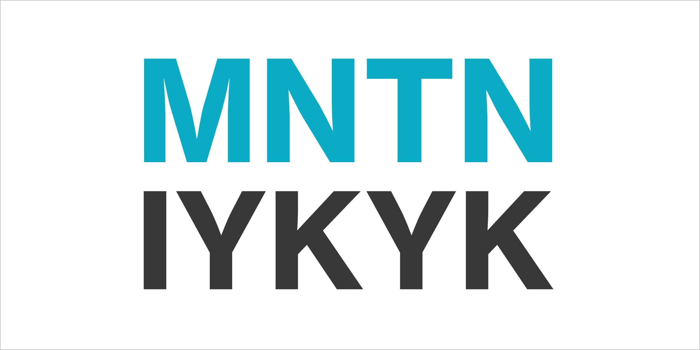 MNTN IYKYK - MNTN